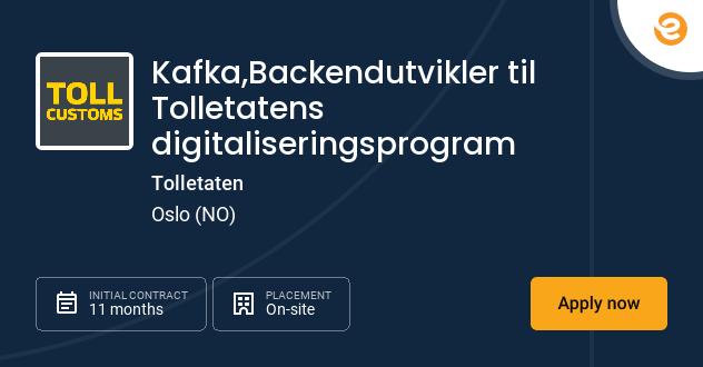Kafka,Backendutvikler til Tolletate...